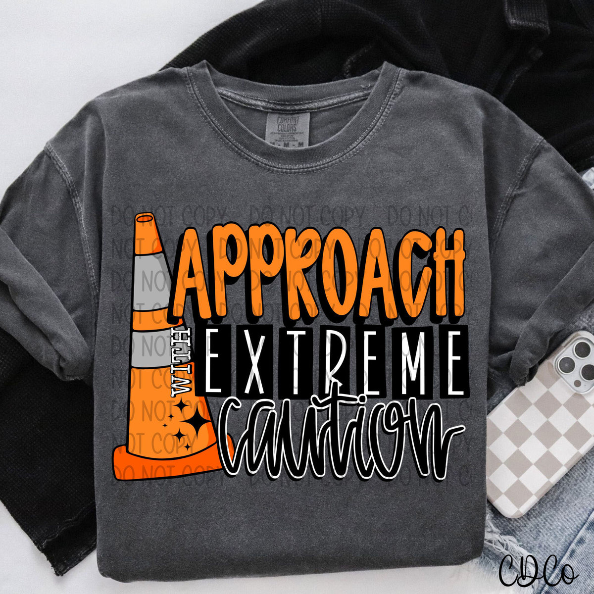 Approach With Extreme Caution 5061 DTF – Chase Design Co.
