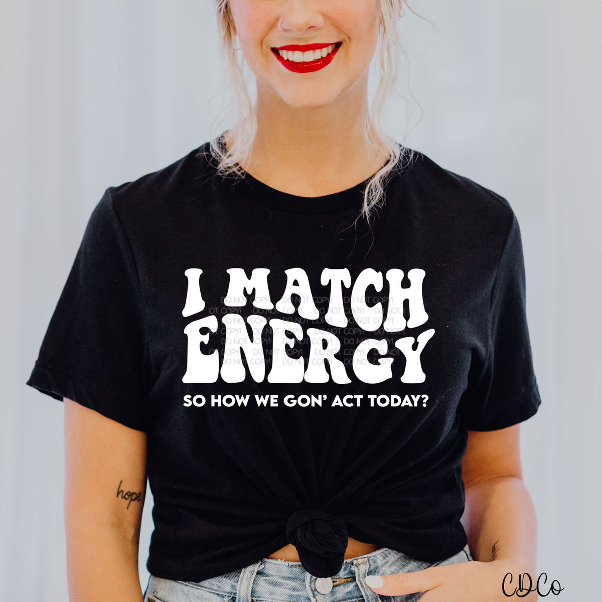 I Match Energy So How We Gon' Act Today - White DTF – Chase Design Co.