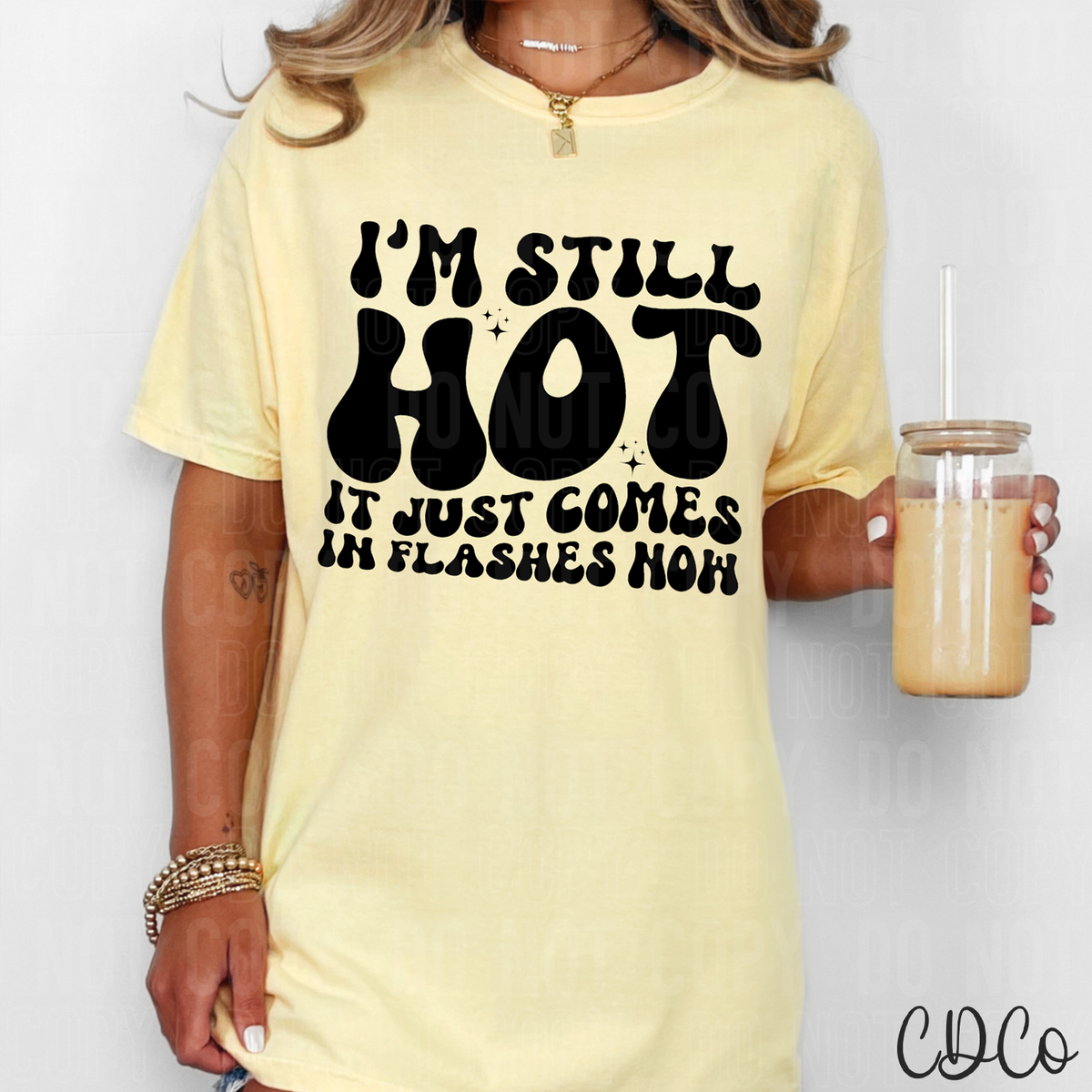 I'm Still Hot It Just Comes In Flashes Now 2364 DTF – Chase Design Co.