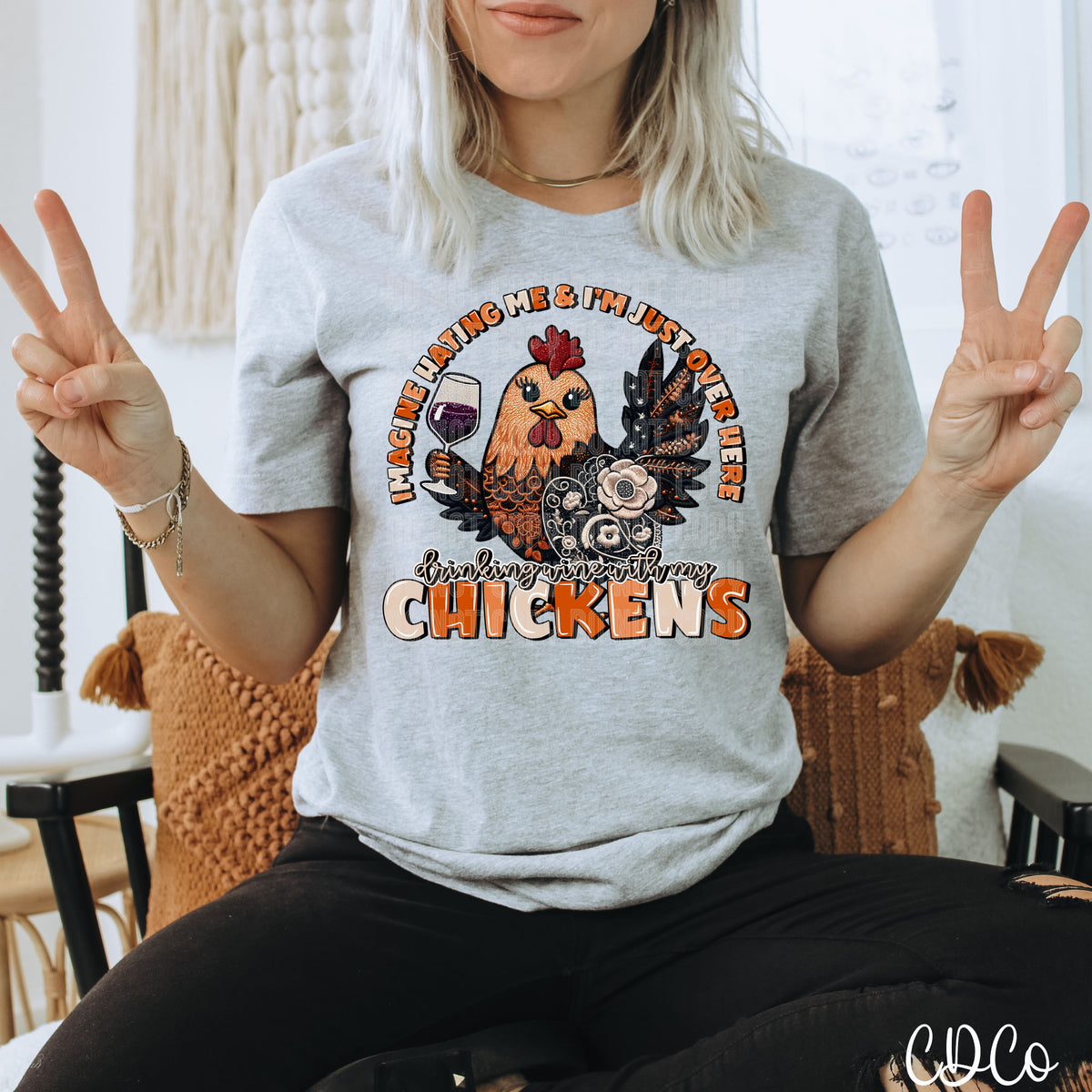 Imagine Hating Me & I'm Just Over Here Drinking Wine With My Chickens ...