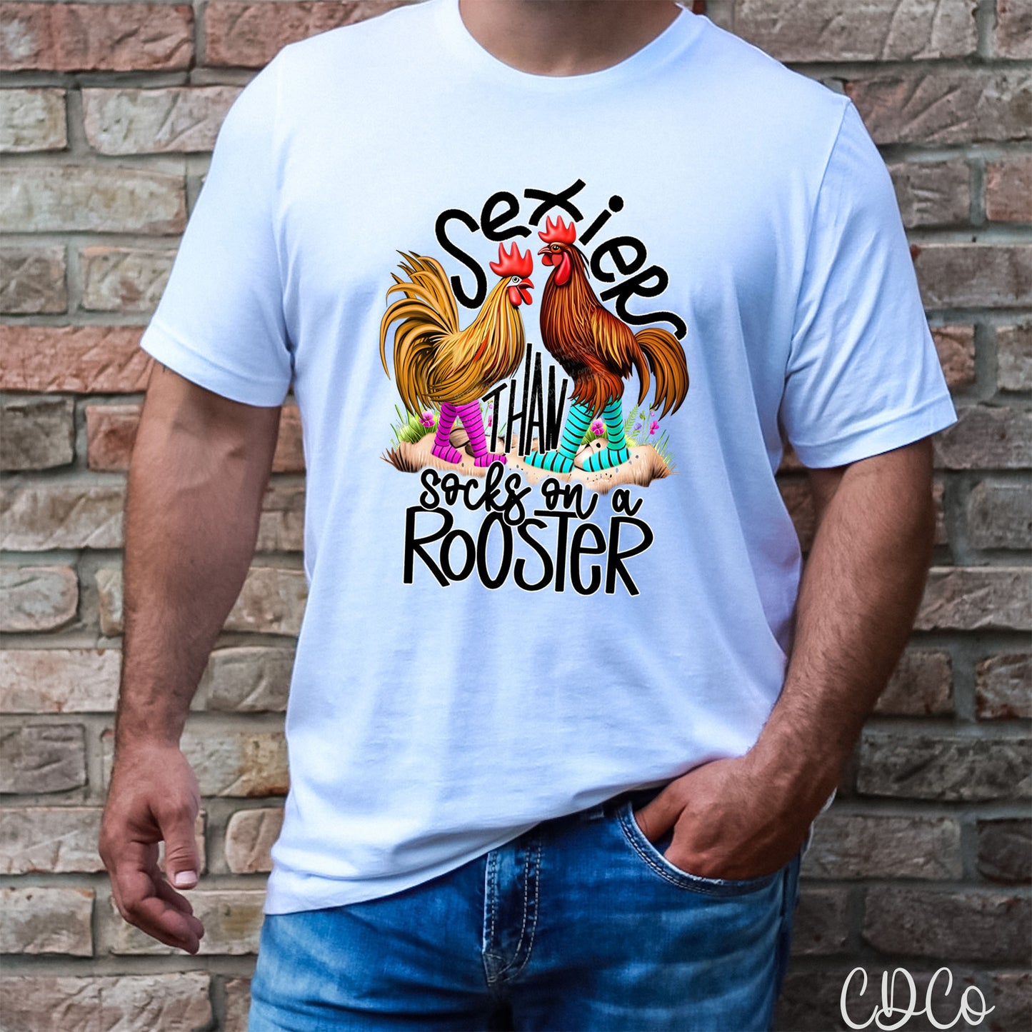 Sexier Than Socks on a Rooster DTF - 1005 – Chase Design Co.