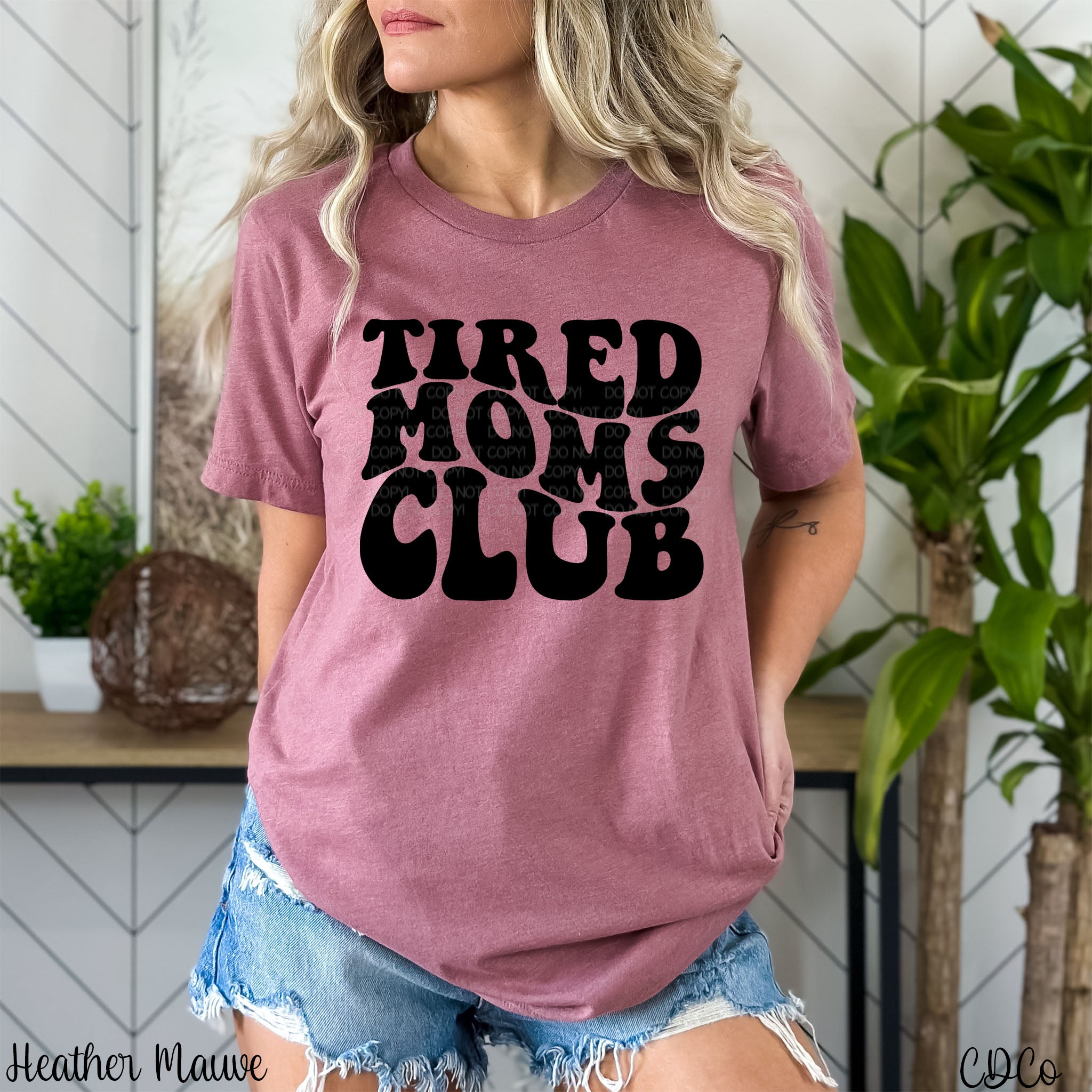 Tired Moms Club (325°) – Chase Design Co.